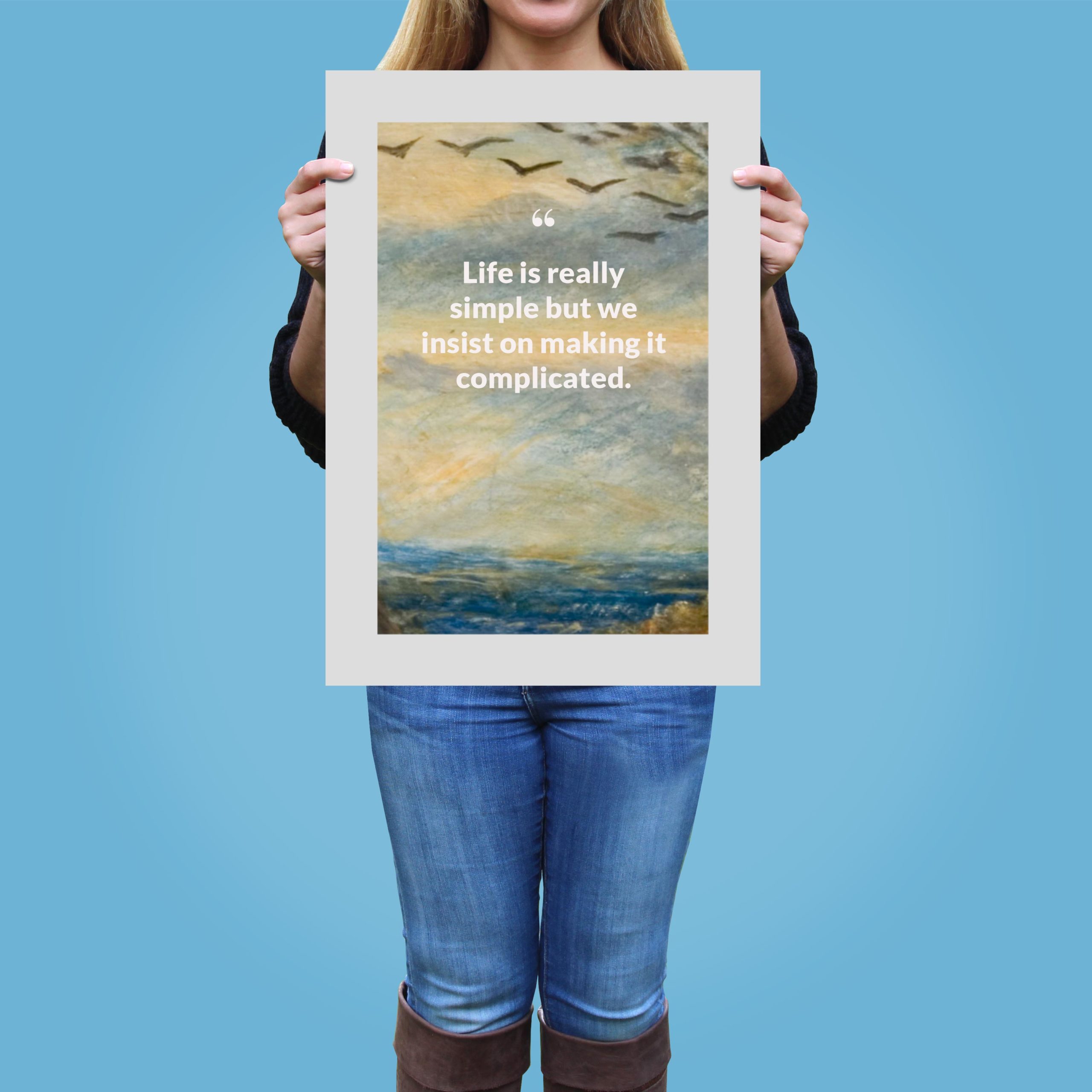 life-is-really-simple-but-we-insist-on-making-it-complicated._1252021 ...