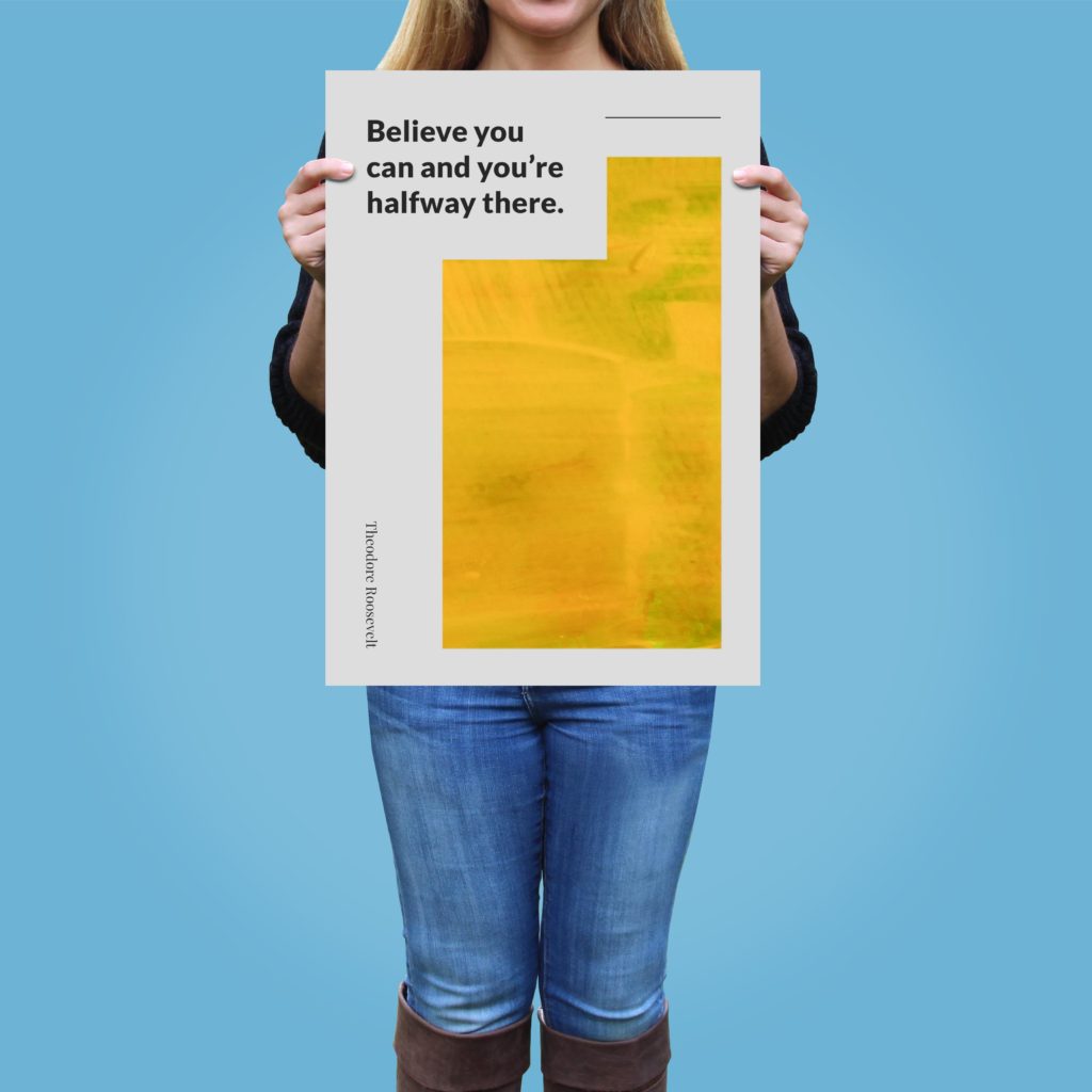 Believe you can and you’re halfway there - Quote Art Print - Wonderful ...