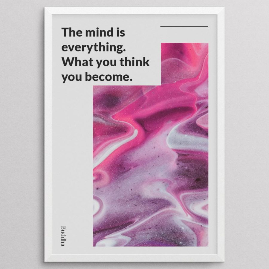 The mind is everything. What you think you become- Quote Art Print ...