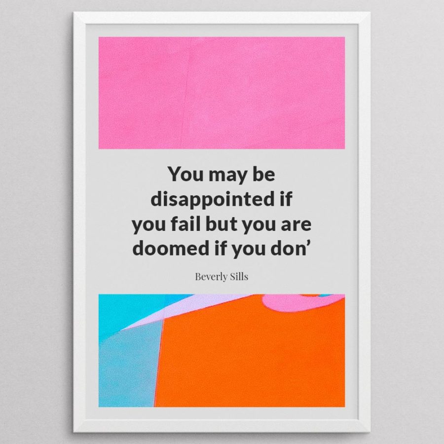 You may be disappointed if you fail but you are doomed if you don’ try ...